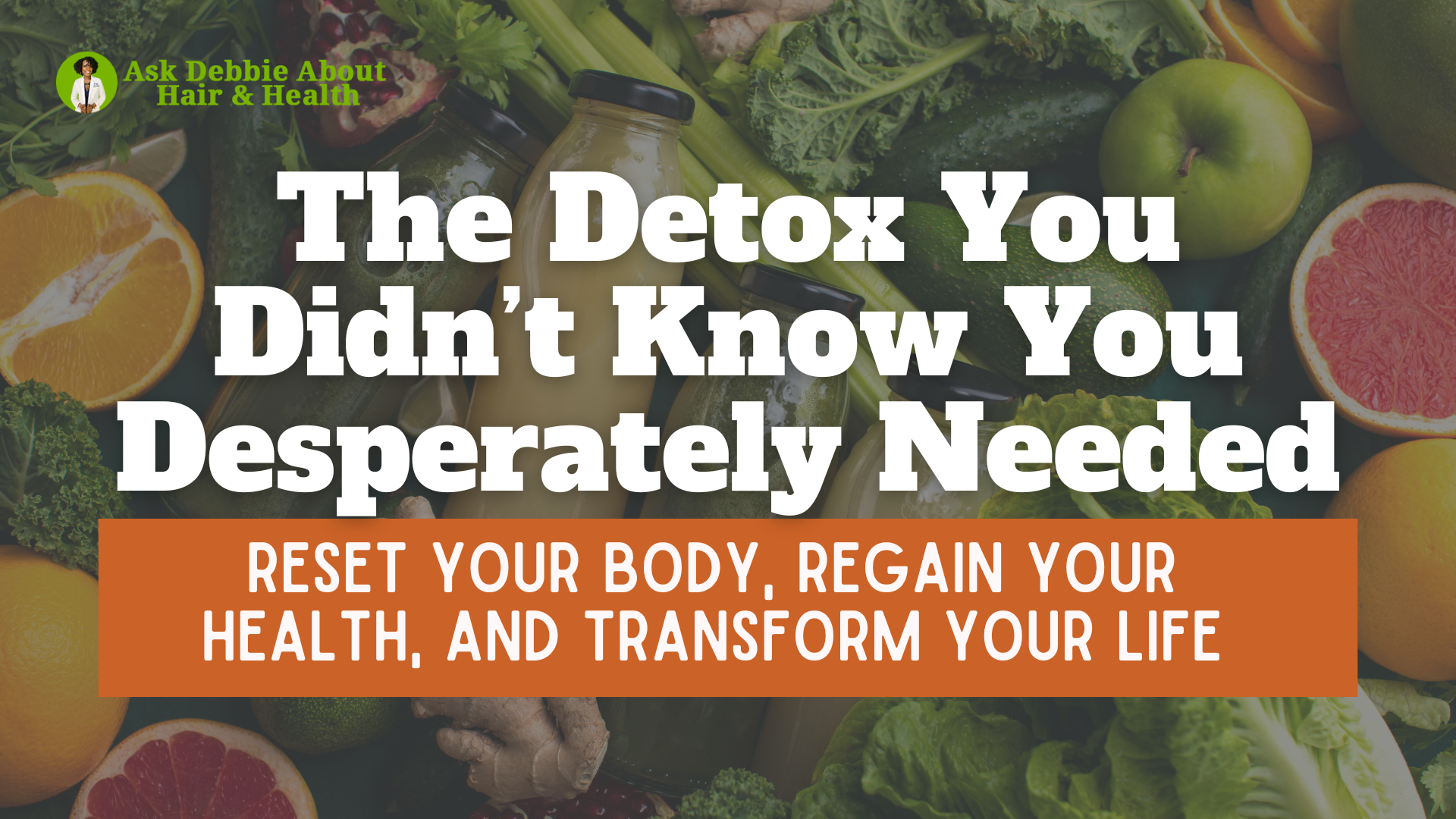The Detox You Didn’t Know You Desperately Needed | Webinar Registration