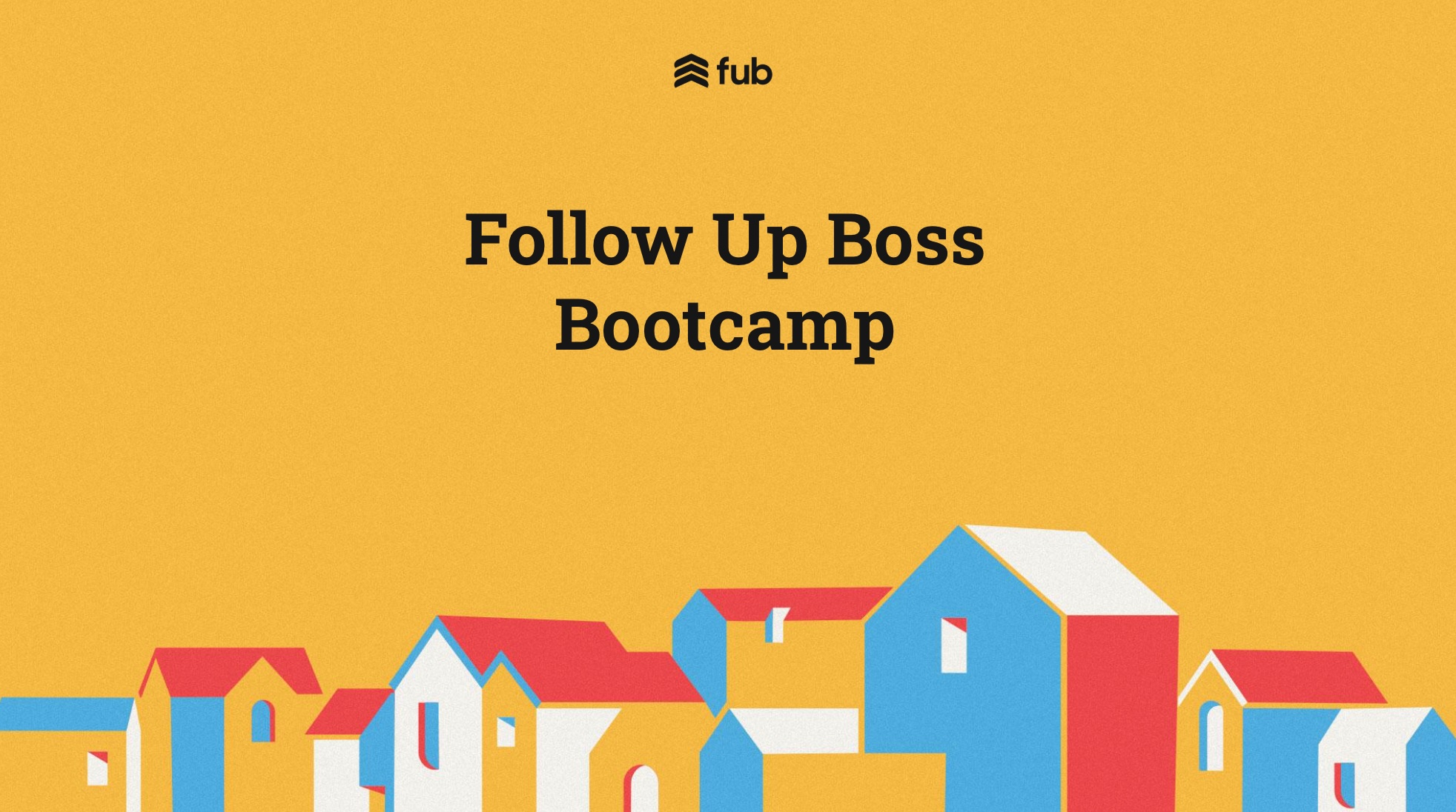 Follow Up Boss Bootcamp | Webinar Registration