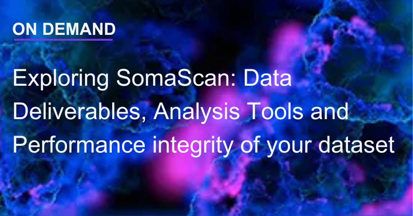 Exploring SomaScan: Data Deliverables, Analysis Tools and Performance integrity of your dataset ...