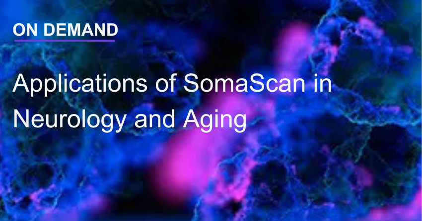 Applications of SomaScan in Neurology and Aging | Webinar Registration
