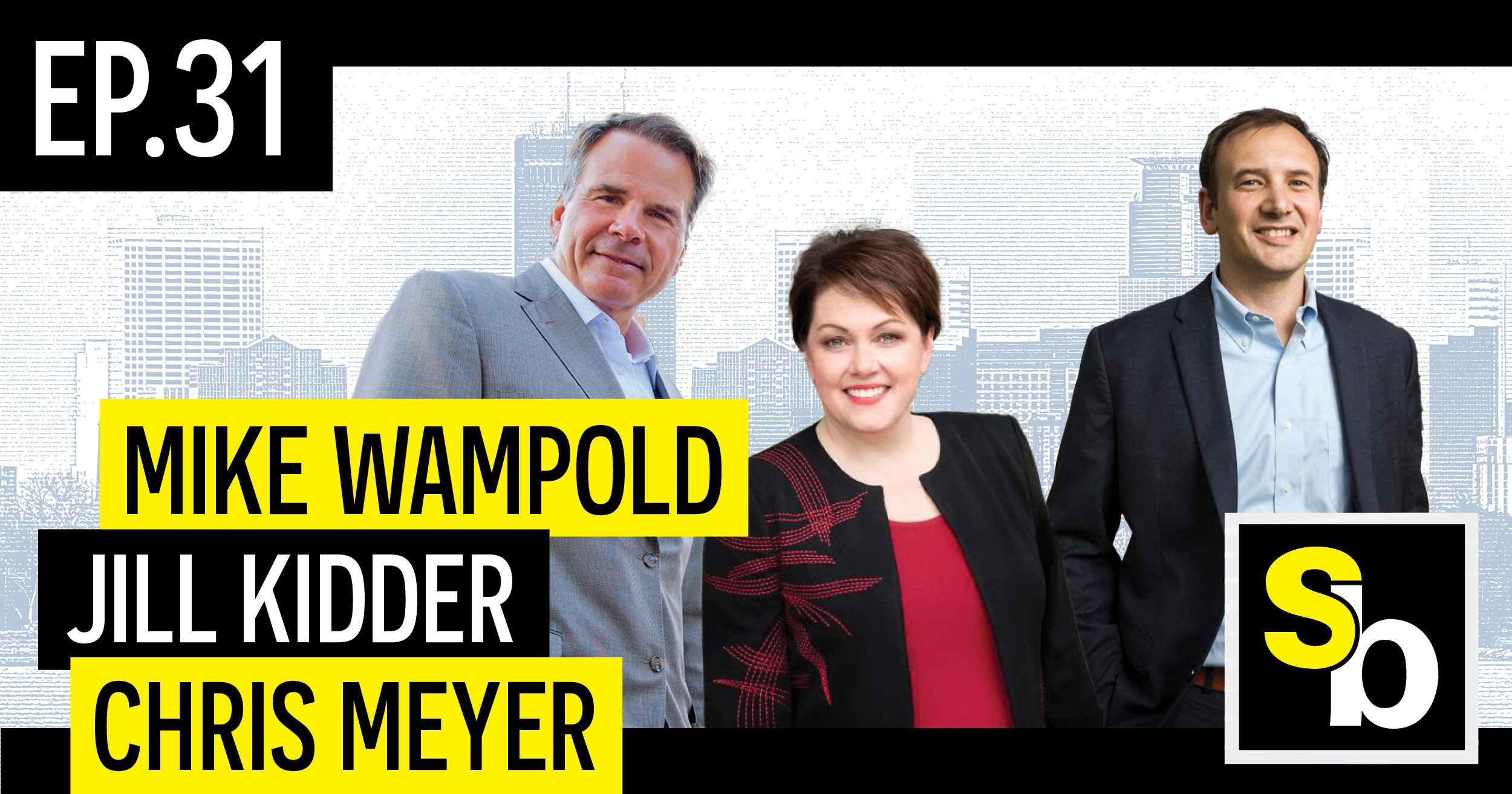 Strictly Business Episode 31: Mike Wampold, Jill Kidder & Chris Meyer ...