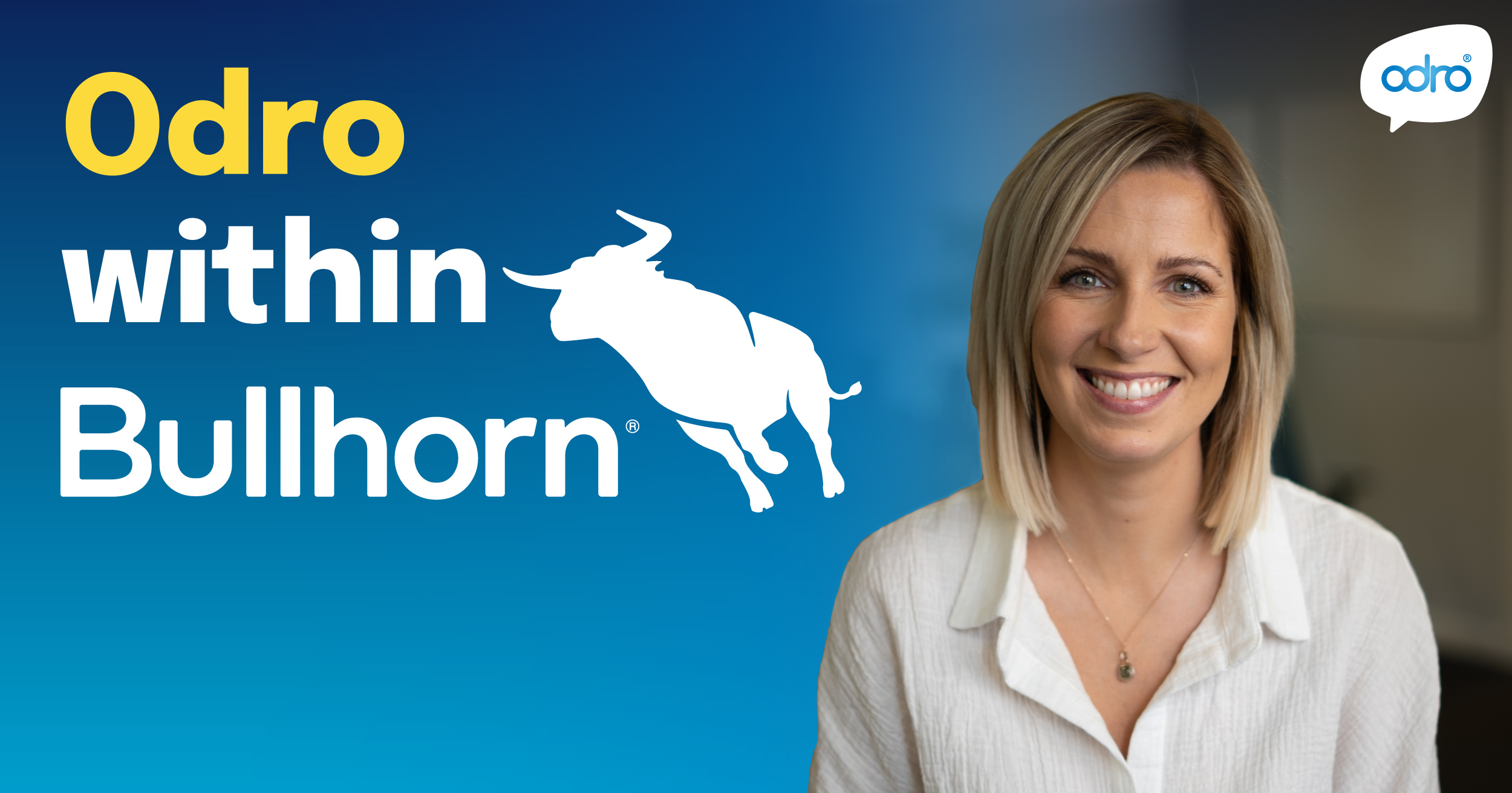How to use Odro within Bullhorn | Webinar Registration